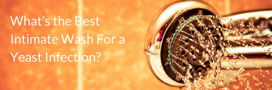 What's the Best Intimate Wash For a Yeast Infection? - Beat Candida